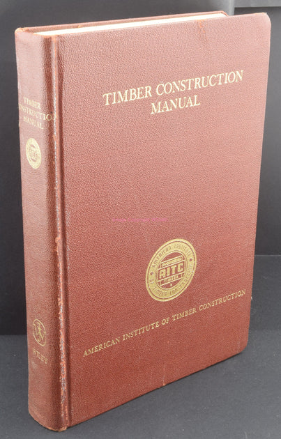 Timber Construction Manual 1966 American Institute Of Timber Construct ...