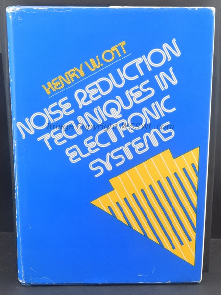 Noise Reduction Techniques In Electronic Systems by Henry W. Ott | Dave ...